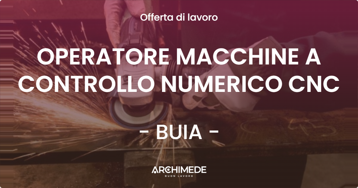 OPERATORE MACCHINE A CONTROLLO NUMERICO CNC - BUIA - Archimede